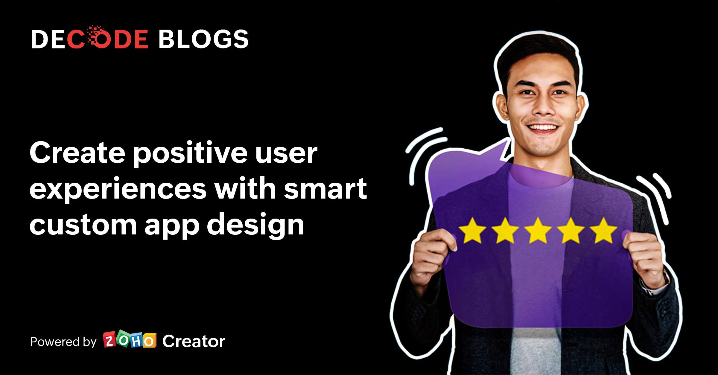 How to create positive user experiences with smart custom app design | Decode - A publication by ...